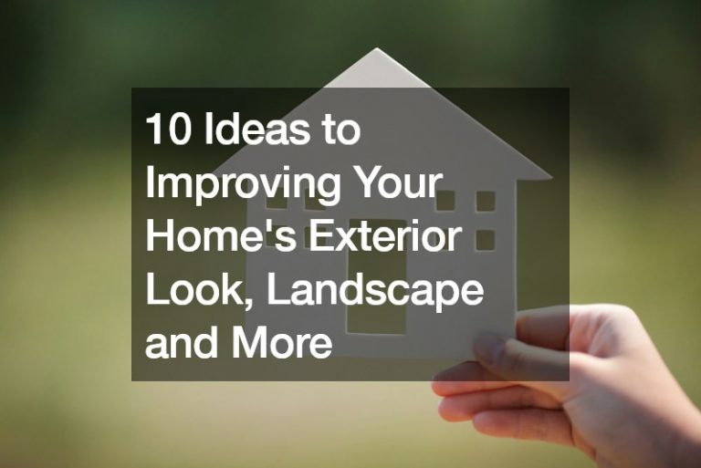 10 Ideas to Improving Your Homes Exterior Look, Landscape and More - Home Renovation and ...